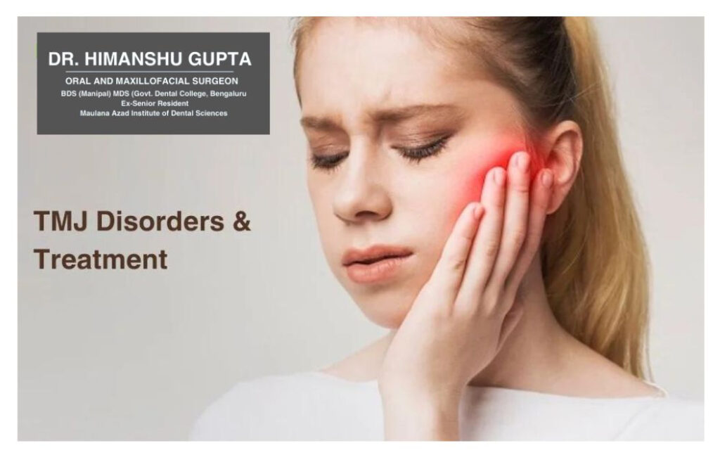 TMJ Disorders and Treatment in Gurgaon | Dr. Himanshu Gupta
